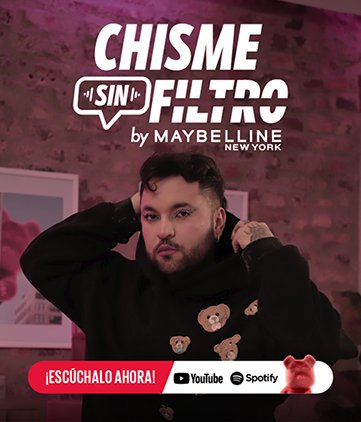 Chisme sin Filtro T2: relatos ocultos de belleza | Maybelline